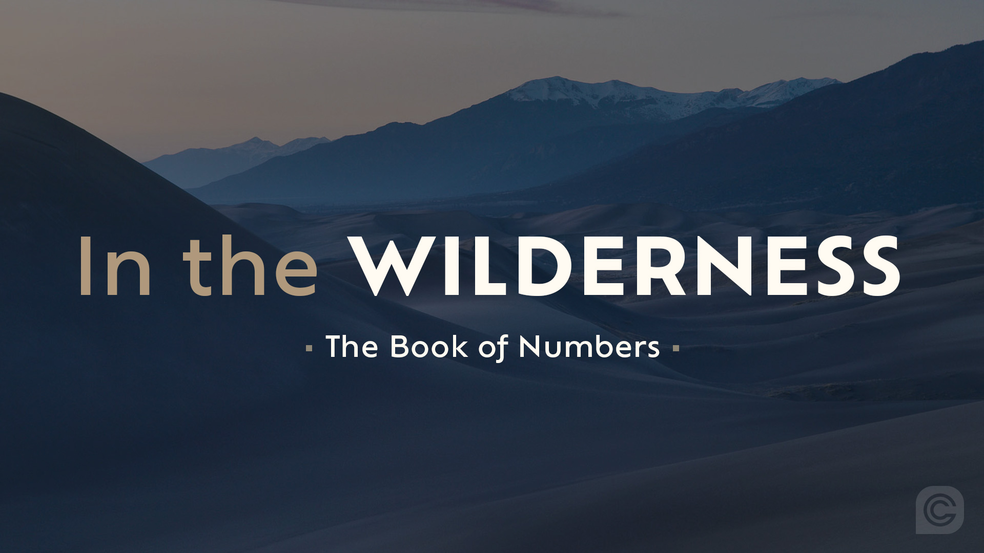 Into the Wilderness - Numbers - Christ Central